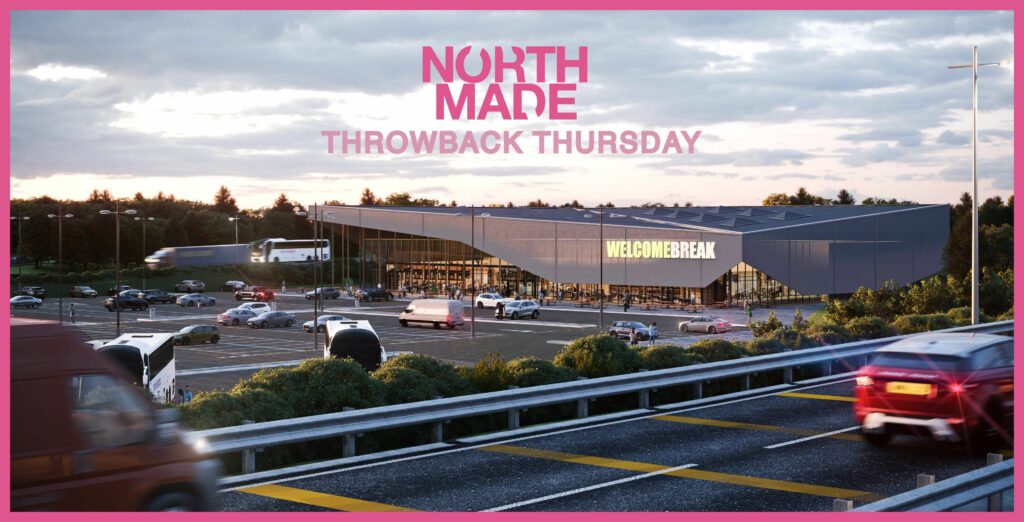 Throwback Thursday - Welcome Break Service Station - Northmade Throwback Thursday - Welcome Break Service Station - Northmade